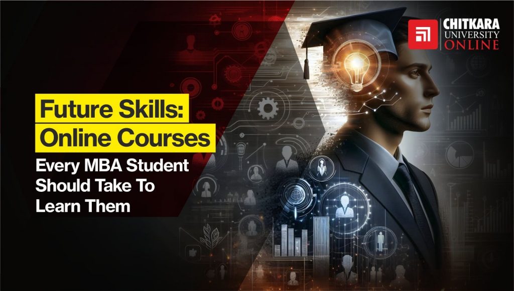 Future Skills For MBA Students: Best Online Courses To Learn